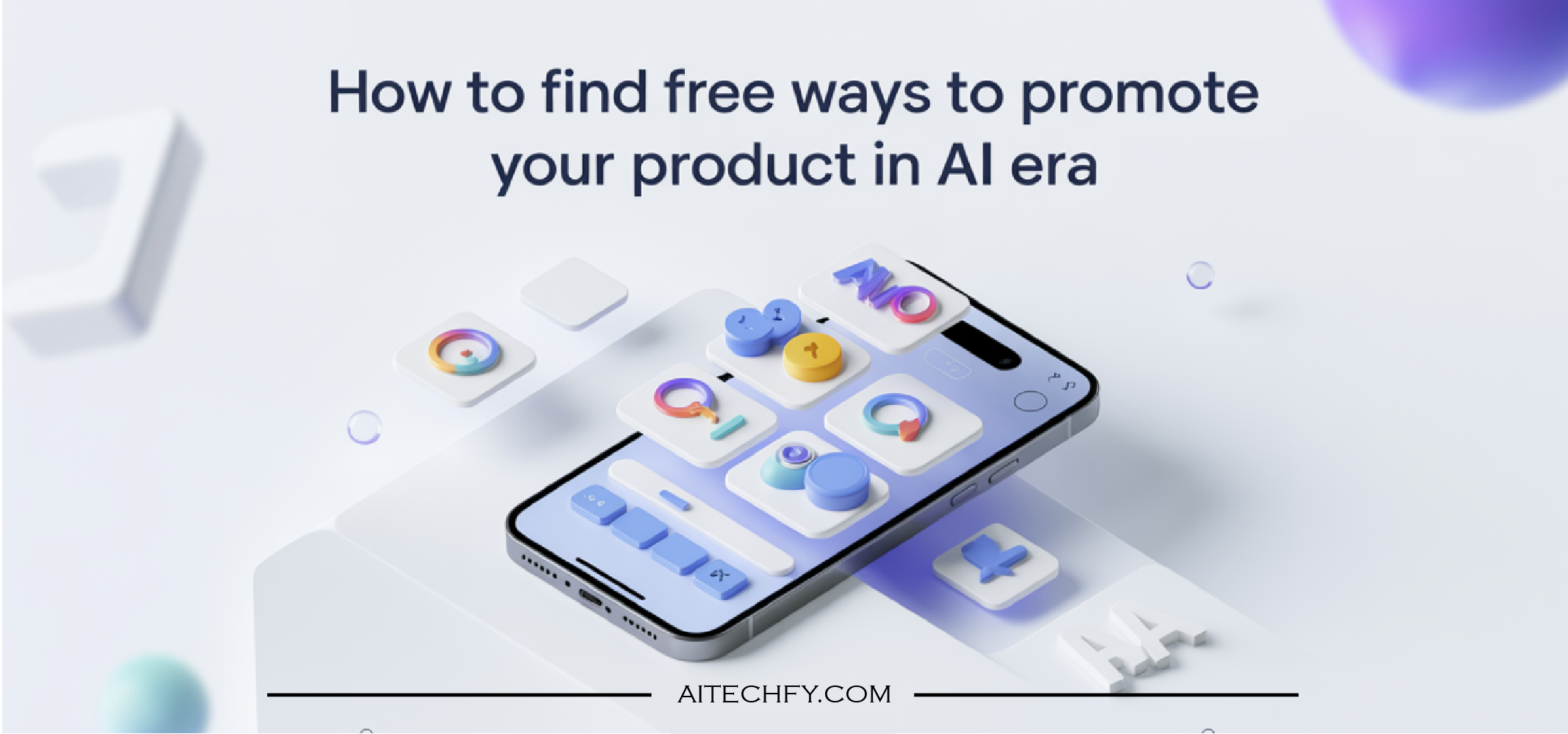Free Ways to Promote Your Product in the 2026 AI Era